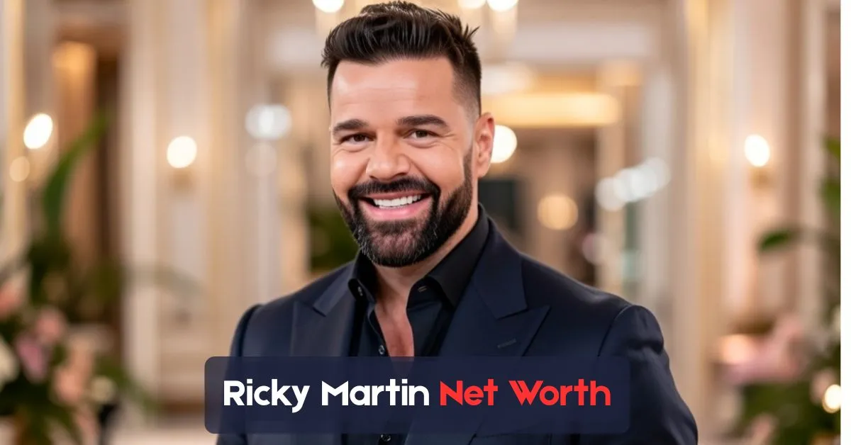 Ricky Martin Net Worth in 2026